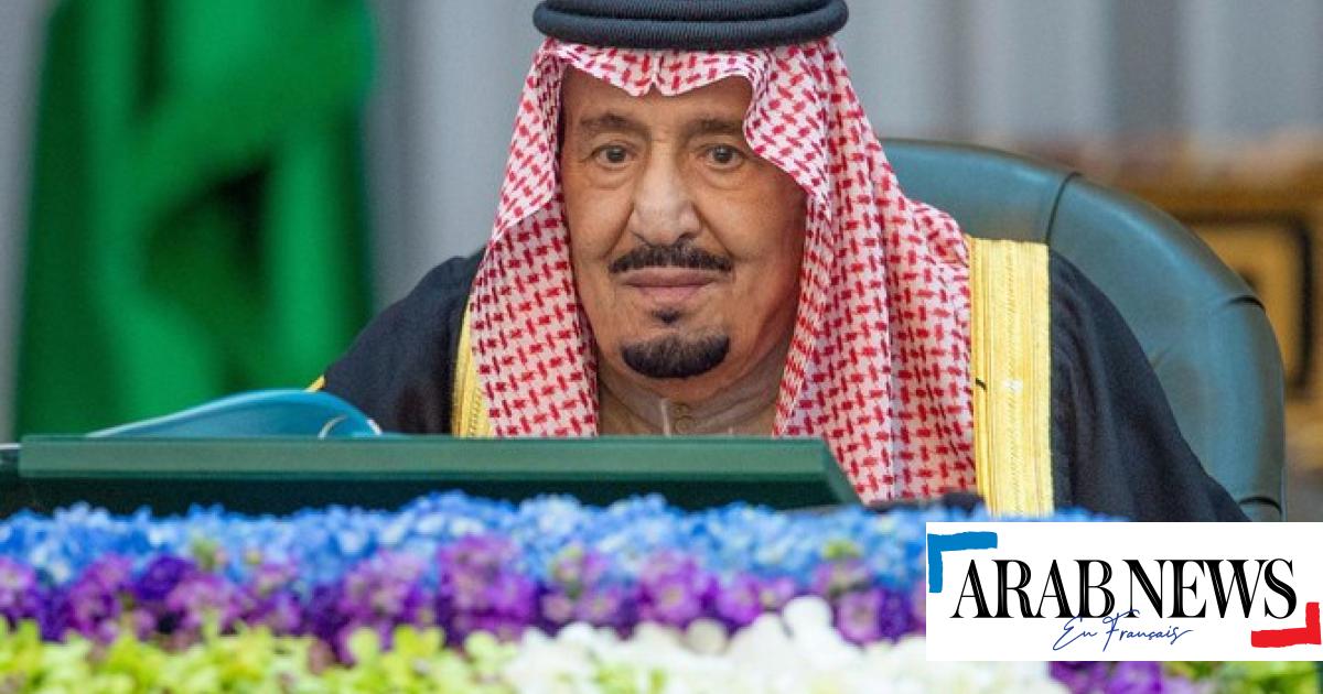 Le cabinet saoudien se félicite de l’unité et de la stabilité du ...