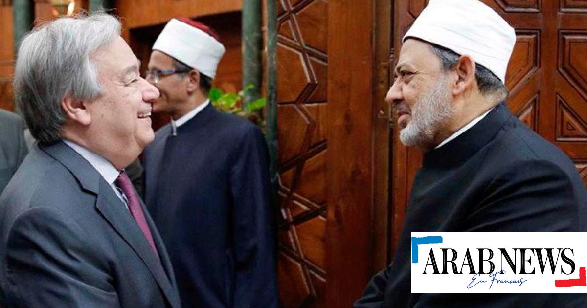 Le grand imam d'Al-Azhar félicite M. Guterres pour son soutien à la ...